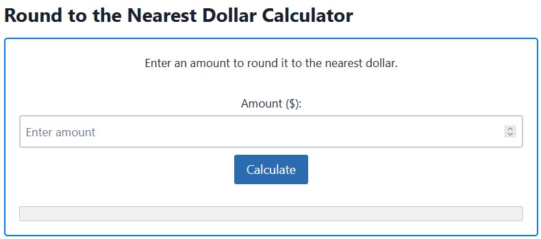 Round to the Nearest Dollar Calculator